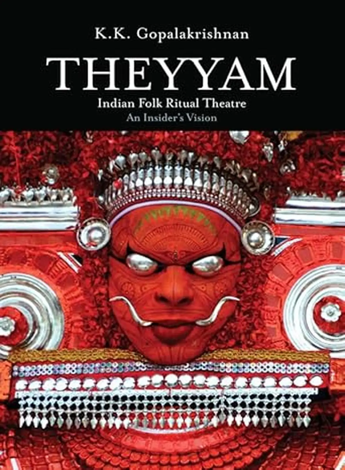 Book Review: “Theyyam: Indian Folk Ritual Theatre” is a Guide to North Malabar’s Captivating ...